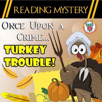 Thanksgiving Reading Comprehension Mystery Activity: Once Upon a Crime ...